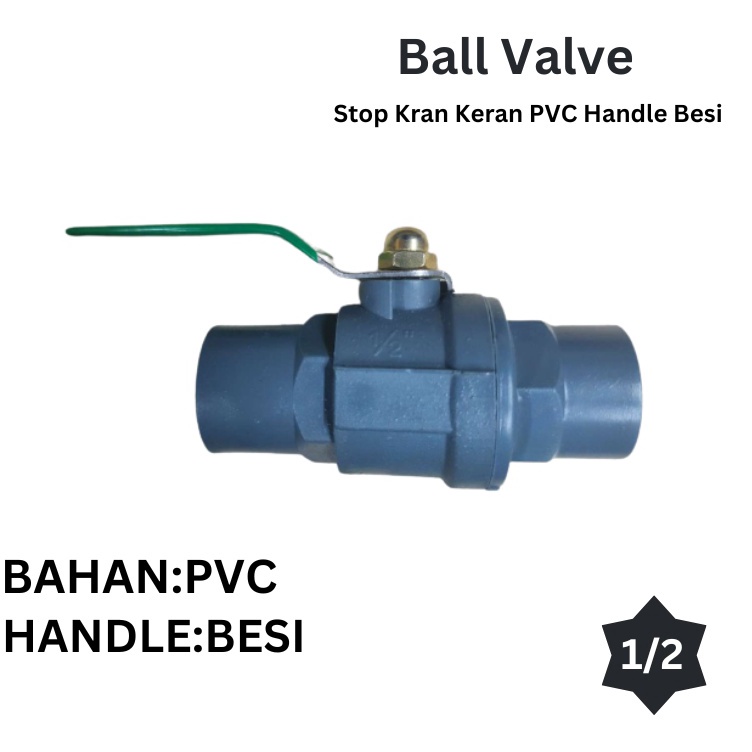 Jual Bonus Bubble Stop Kran Keran PVC Ball Valve PVC34121inci handle besi Ball Valve TOKO ADA ...