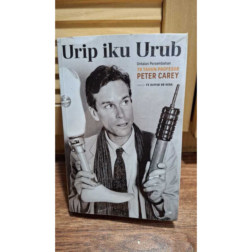 Jual URIP IKU URUP : Untaian Persembahan 70 Tahun Profesor Peter Carey ...
