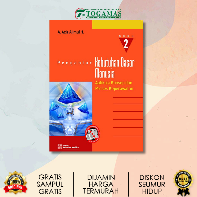 Jual PENGANTAR KEBUTUHAN DASAR MANUSIA APLIKASI KONSEP DAN PROSES KEPERAWATAN KARYA A. AZIZ ...