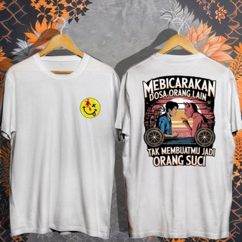 Jual KAOS MEMBICARAKAN DOSA ORANG LAIN TIDAK MEMBUAT MU MENJADI ORANG ...