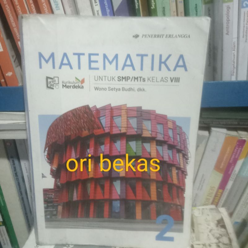 Jual Buku MATEMATIKA Kurikulum MERDEKA UNTUK SMP/MTs KELAS VIII 2 8 Wono Setya Budhi, dkk ...