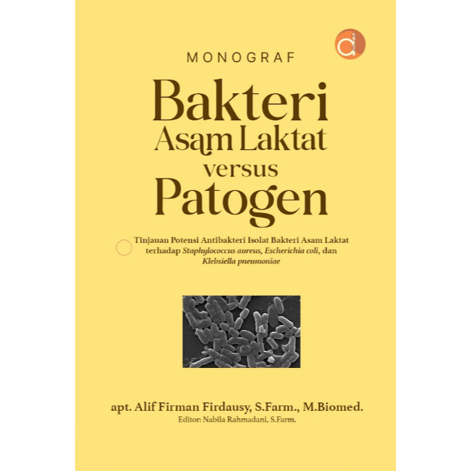 Jual Buku Monograf Bakteri Asam Laktat Versus Patogen: Tinjauan Potensi ...