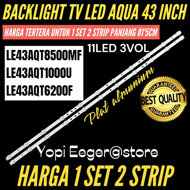 Jual BACKLIGHT TV LED AQUA 43 INCH 43AQT8500MF-43AQT1000U- 43AQT6200F BACKLIGHT TV AQUA 43 INCH ...