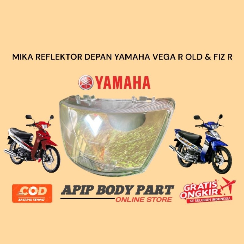 Jual MIKA REFLEKTOR DEPAN YAMAHA VEGA R OLD & FIZ R, FREE BUBLE ...