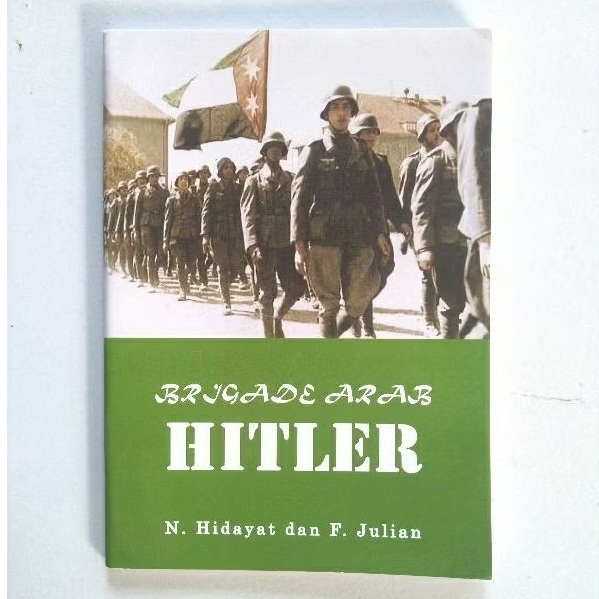 Jual (Preloved) Brigade Arab Hitler - N. Hidayat & F. Julian. Original ...
