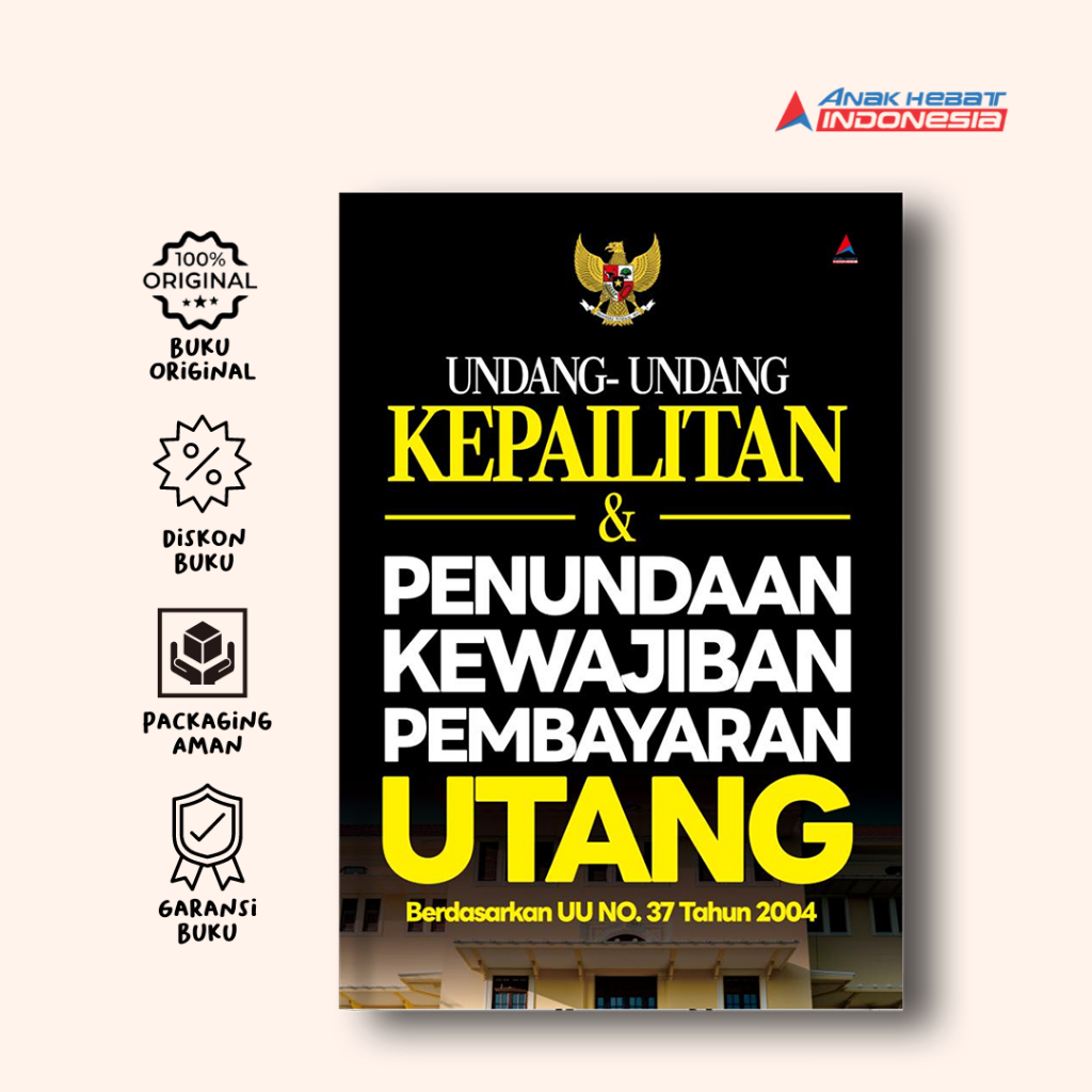 Jual Buku Undang - Undang Kepailitan & Penundaan Kewajiban Pembayaran Utang - Anak Hebat ...