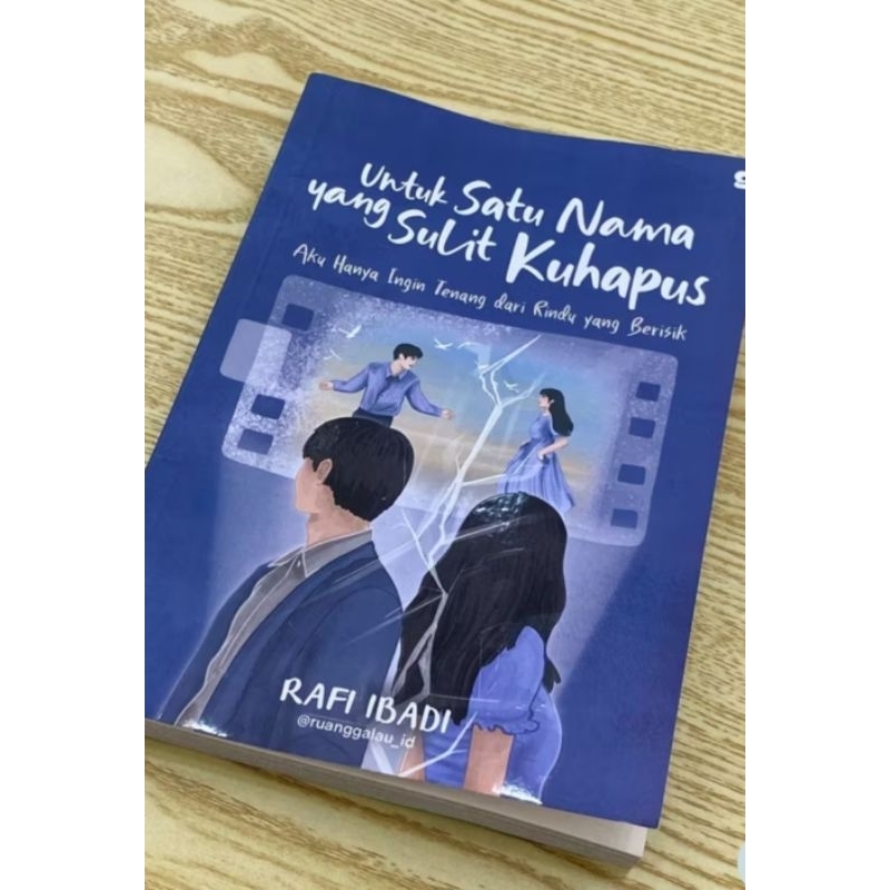 Jual Buku novel Remaja untuk satu nama yang sulit kuhapus - Rafi ...