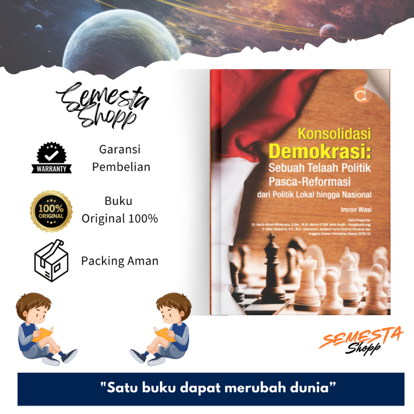 Jual Buku Konsolidasi Demokrasi: Sebuah Telaah Politik Pasca-Reformasi dari Politik Lokal Hingga ...