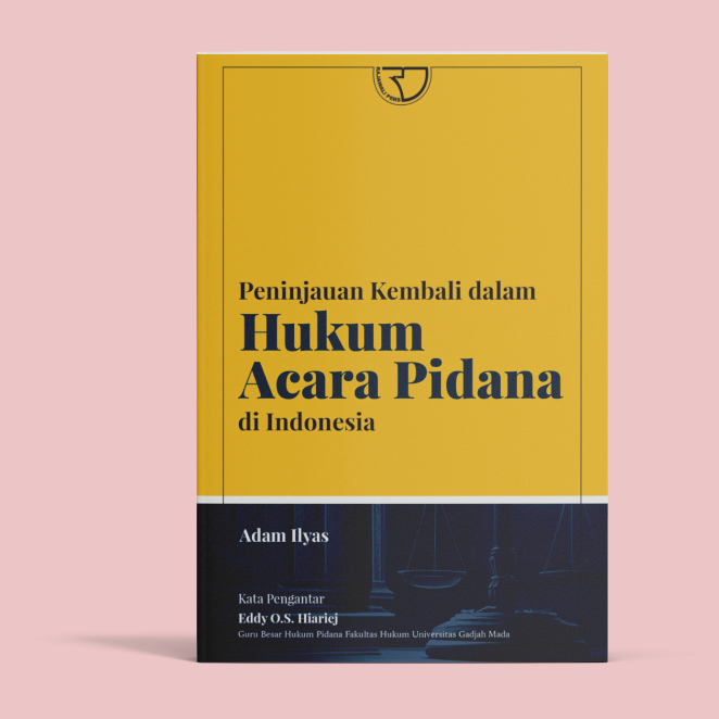 Jual Peninjauan Kembali Dalam Hukum Acara Pidana Di Indonesia – Adam ...