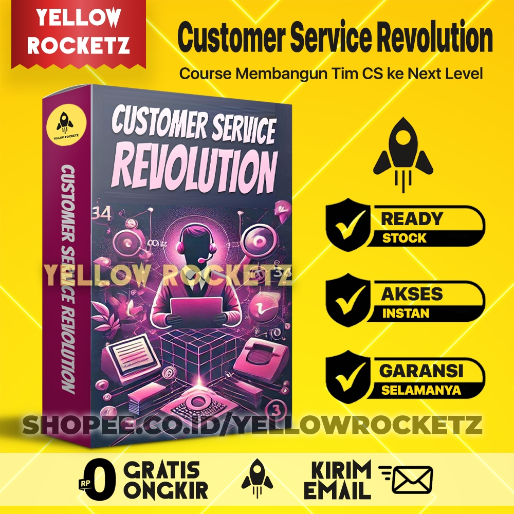 Jual CUSTOMER SERVICE REVOLUTION - Rombak Cara Kerja CS Menjadi High Convert Closing dan Loyal ...