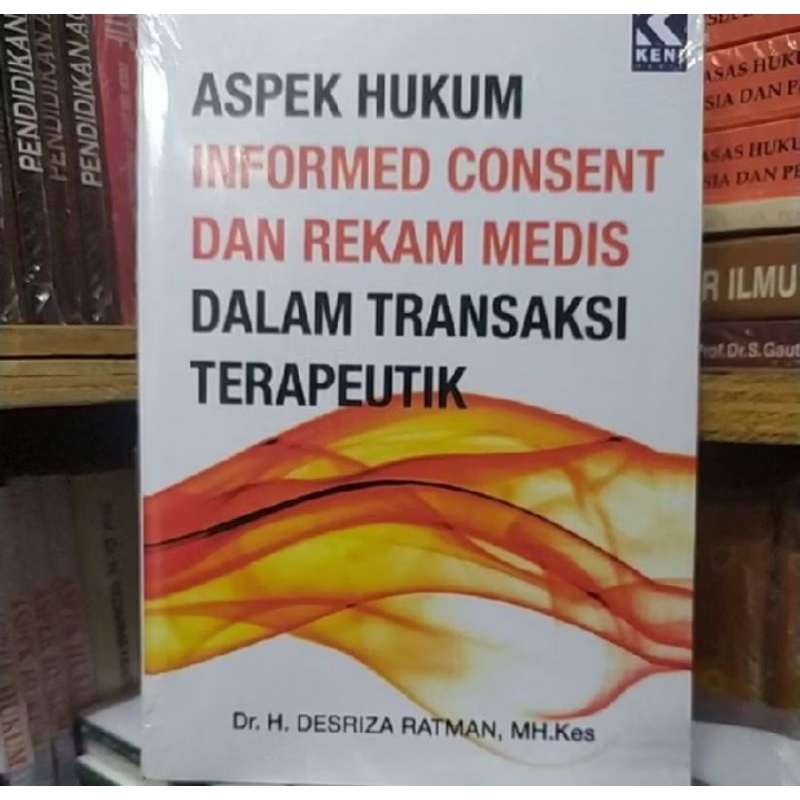 Jual aspek hukum informed consent dan rekam medis dalam transaksi terapeutik | Shopee Indonesia