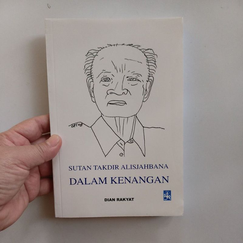 Jual sutan takdir alisjahbana : dalam kenangan, perempuan dipersimpangan zaman, menuju ...