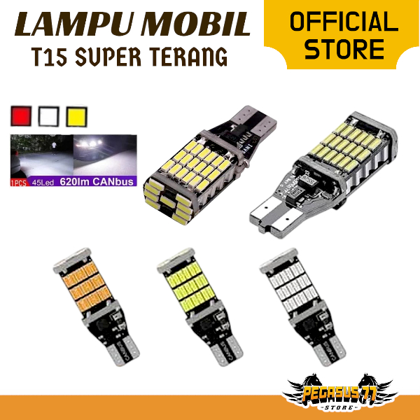 Jual Lampu Mobil LED T15 Mundur / Senja Sein SMD 4014 45 Titik Mata Canbus T10 W16W Rem Sen ...