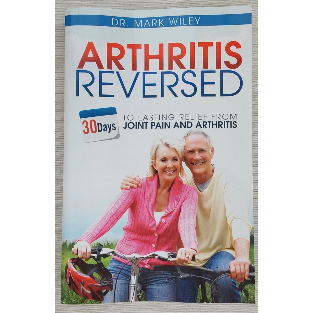 Jual Arthritis Reversed: 30 Days To Lasting Relief From Joint Pain and ...