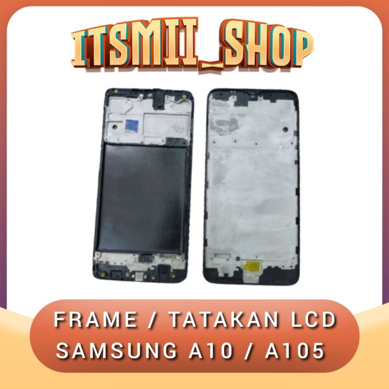 Jual FRAME / DUDUKAN LCD SAMSUNG A10 / A105 | Shopee Indonesia