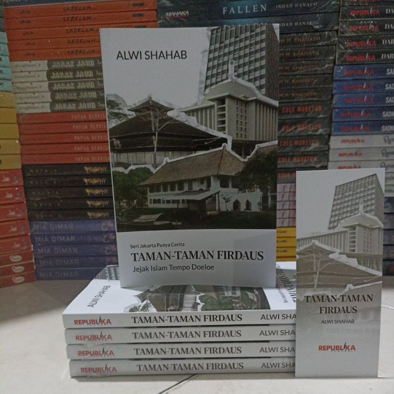 Jual BUKU SEJARAH SASTRA / BACAAN MEMOAR / TAMAN - TAMAN FIRDAUS JEJAK ISLAM TEMPO DOELOE ...