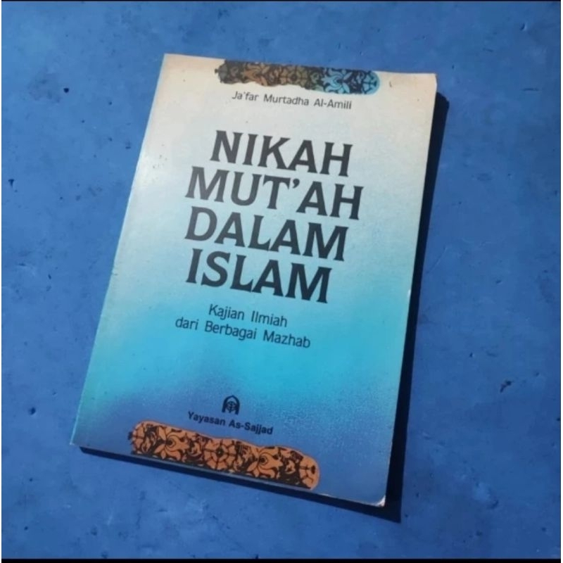 Jual NIKAH MUT'AH DALAM ISLAM- KAJIAN ILMIAH DARI BERBAGAI MAZHAB- JA'FAR | Shopee Indonesia