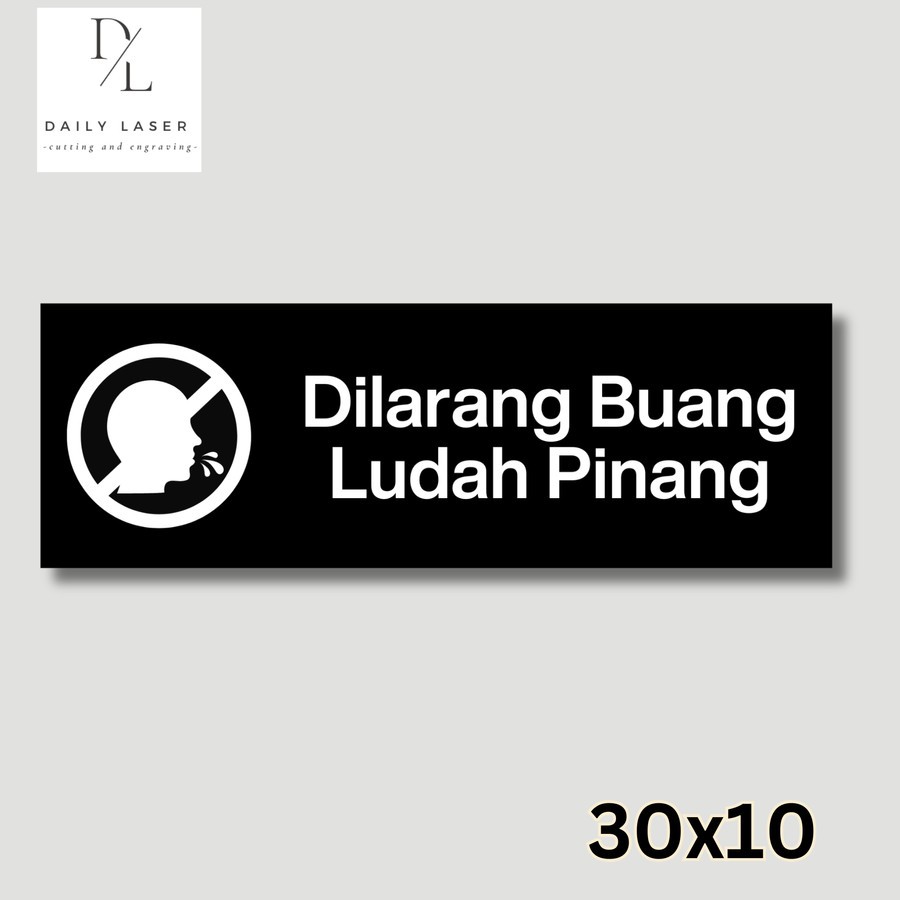 Jual DILARANG BUANG LUDAH PINANG 30x10 CM SIGNAGE AKRILIK | Shopee ...