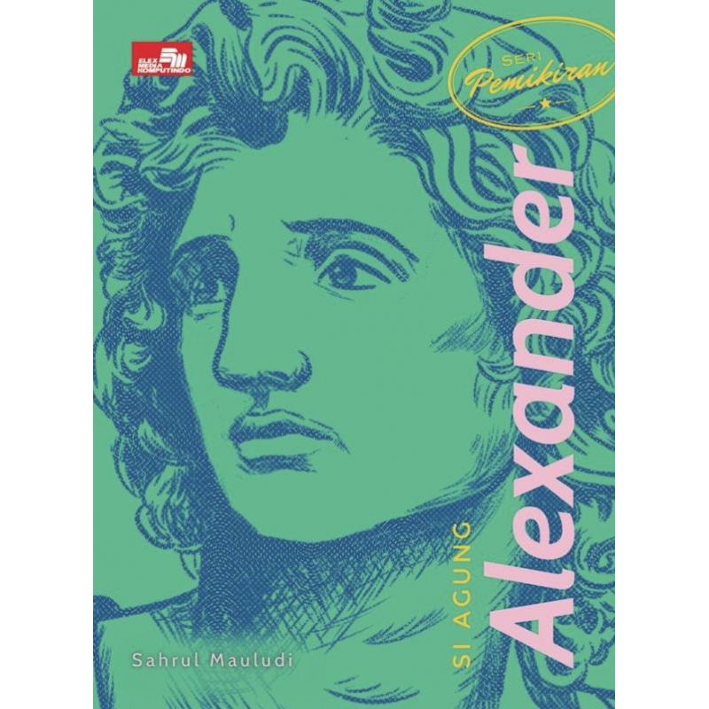 Jual Buku Seri Pemikiran: Si Agung Alexander | Shopee Indonesia
