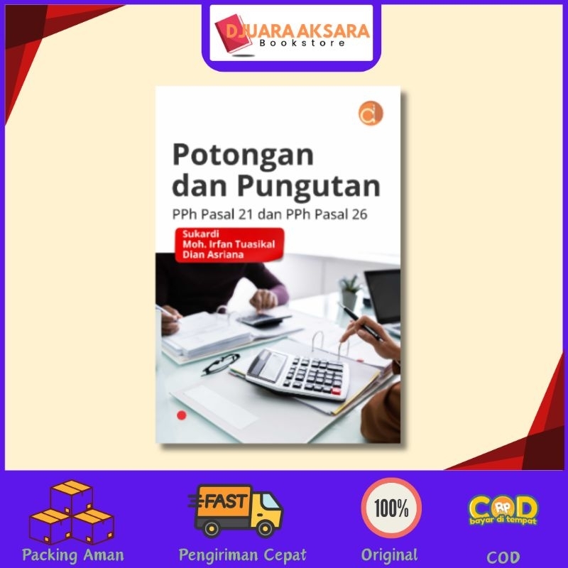 Jual Buku Potongan dan Pungutan PPh Pasal 21 dan PPh Pasal 26 - Buku ...