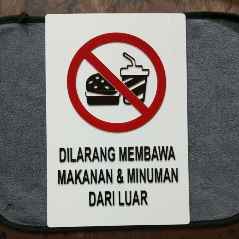 Jual Dilarang Membawa Makanan & Minuman Dari Luar Sign In Acrylik ...