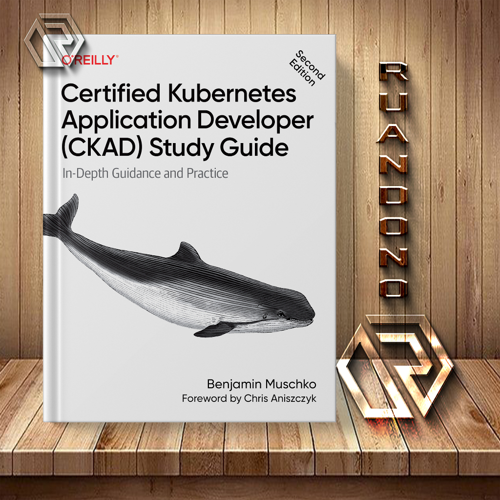 Jual Certified Kubernetes Application Developer (CKAD) Study Guide ...