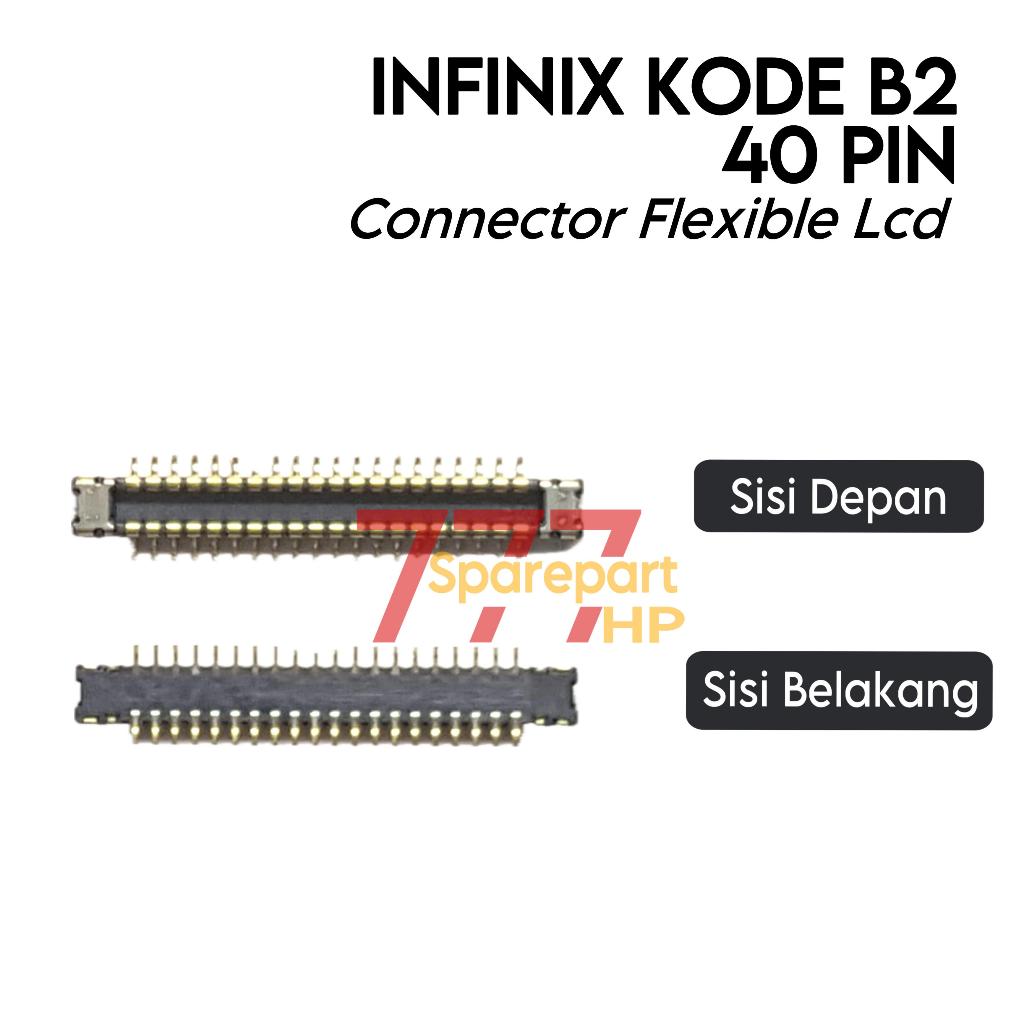 Jual Konektor Flexible LCD Infinix Kode B2 (40 PIN) - Flexible Flexibel ...