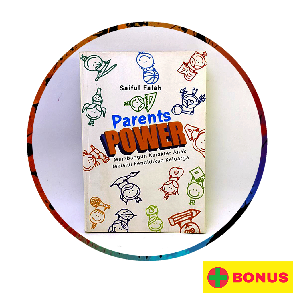 Jual Buku Parenting & Keluarga: Parents Power - Saiful Falah, Membangun Karakter Anak | Shopee ...