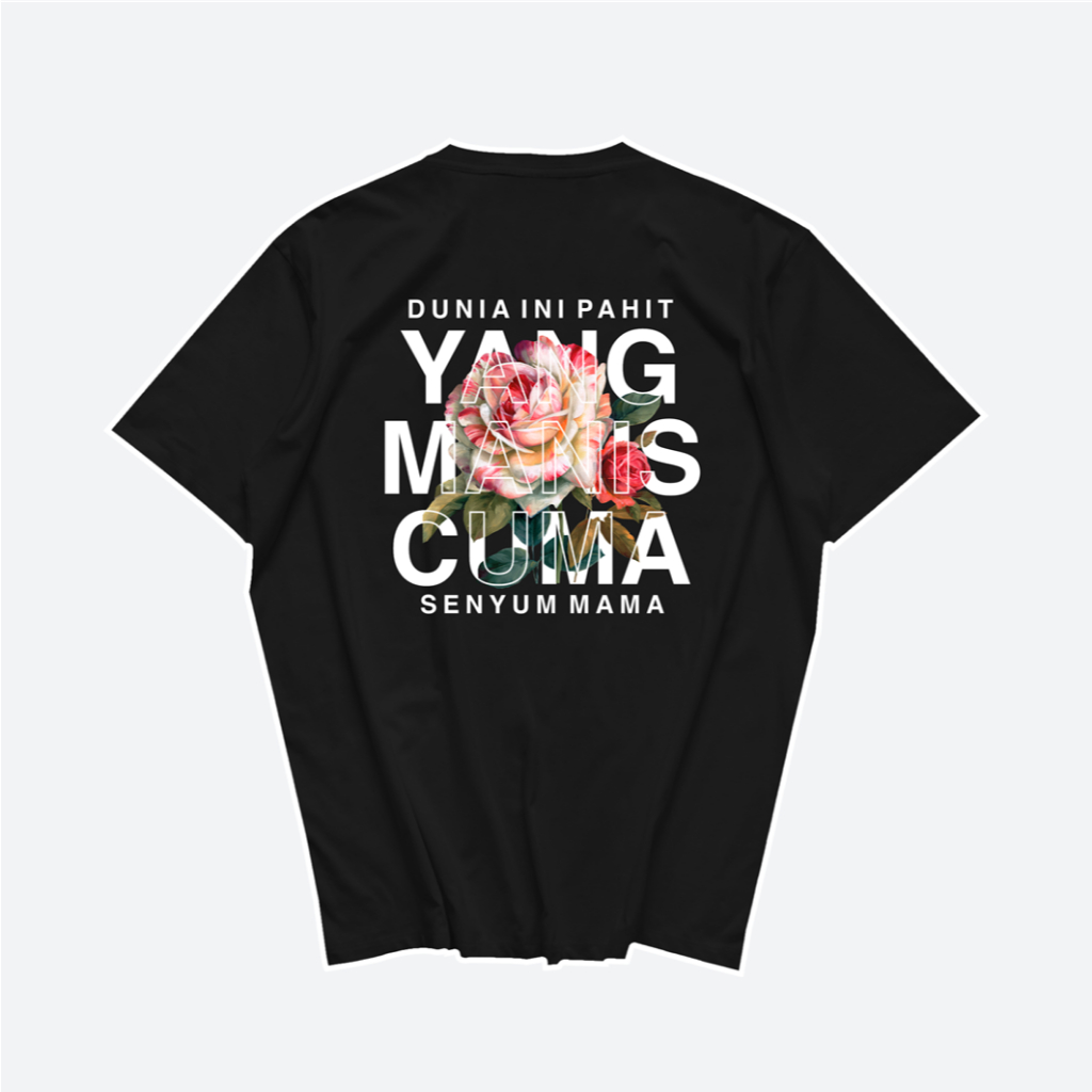 Jual Kepswell Kaos Dunia Ini Pahit Yang Manis Cuma Senyum Mama Kata ...