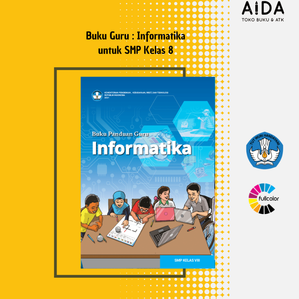 Jual Buku PANDUAN GURU Kurikulum Merdeka SMP Informatika Kelas 8 - Informatika Kelas 8 SMP ...