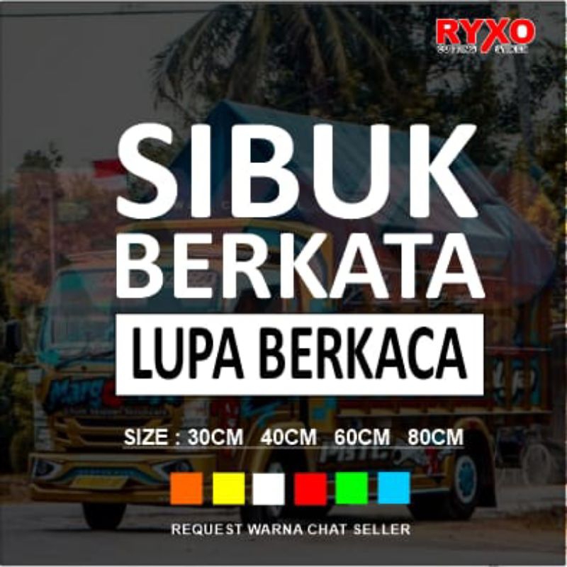 Jual stiker cutting sibuk berkata lupa berkaca/ stiker truk/ stiker ...