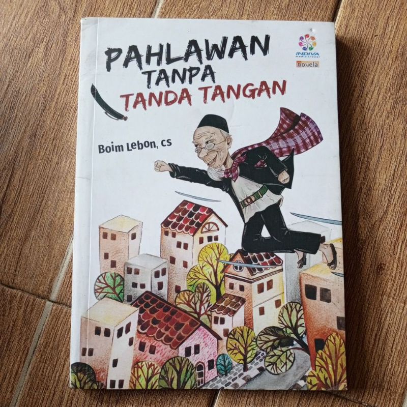 Jual buku, PAHLAWAN TANPA TANDA TANGAN, karya Boim lebon, buku used ...