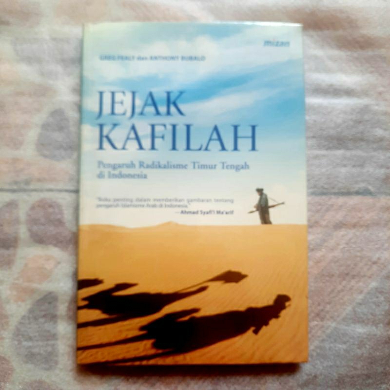 Jual JEJAK KAFILAH ~ Greg Fealy & Anthony Bubalo ~ Pengaruh Radikalisme ...