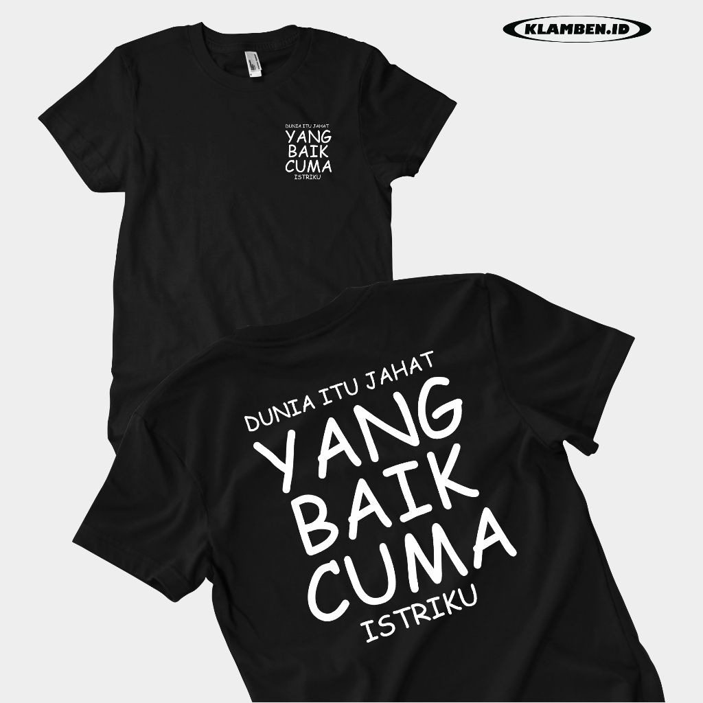 Jual Klamben ID Kaos Dunia Jahat Yang Baik Cuma Istriku | Shopee Indonesia