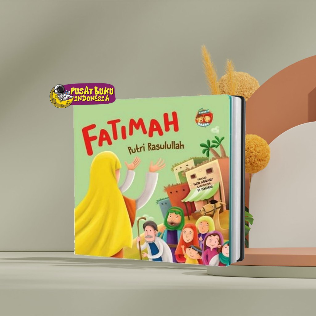 Jual Buku Dongeng Cerita Anak Islam Bbw Fatimah Putri Rasullullah Anak Tk Paud Islami Board Book ...