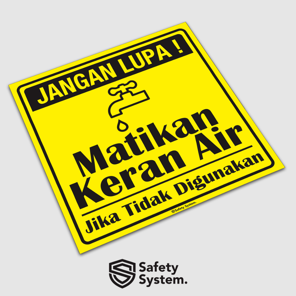 Jual Stiker Safety K3 Hemat Energi - Jangan Lupa Matikan Keran Air Jika ...
