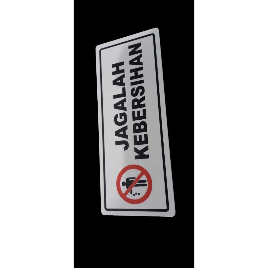 Jual Sign Label Acrylic, Akrilik Papan Nama Rambu rambu Jagalah ...