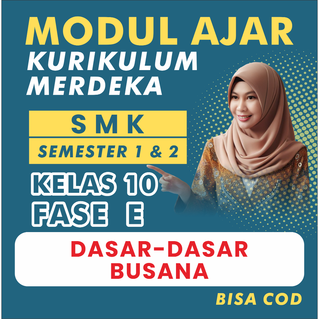 Jual MODUL AJAR SMK KELAS 10 FASE E (Dasar Dasar Busana) KURIKULUM MERDEKA SEMESTER 1 & 2 ...