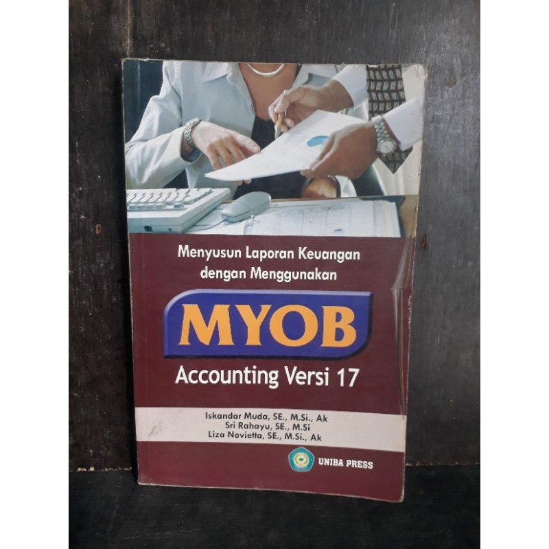 Jual BUKU MENYUSUN LAPORAN KEUANGAN DENGAN MENGGUNAKAN MYOB ACCOUNTING VERSI 17 | Shopee Indonesia