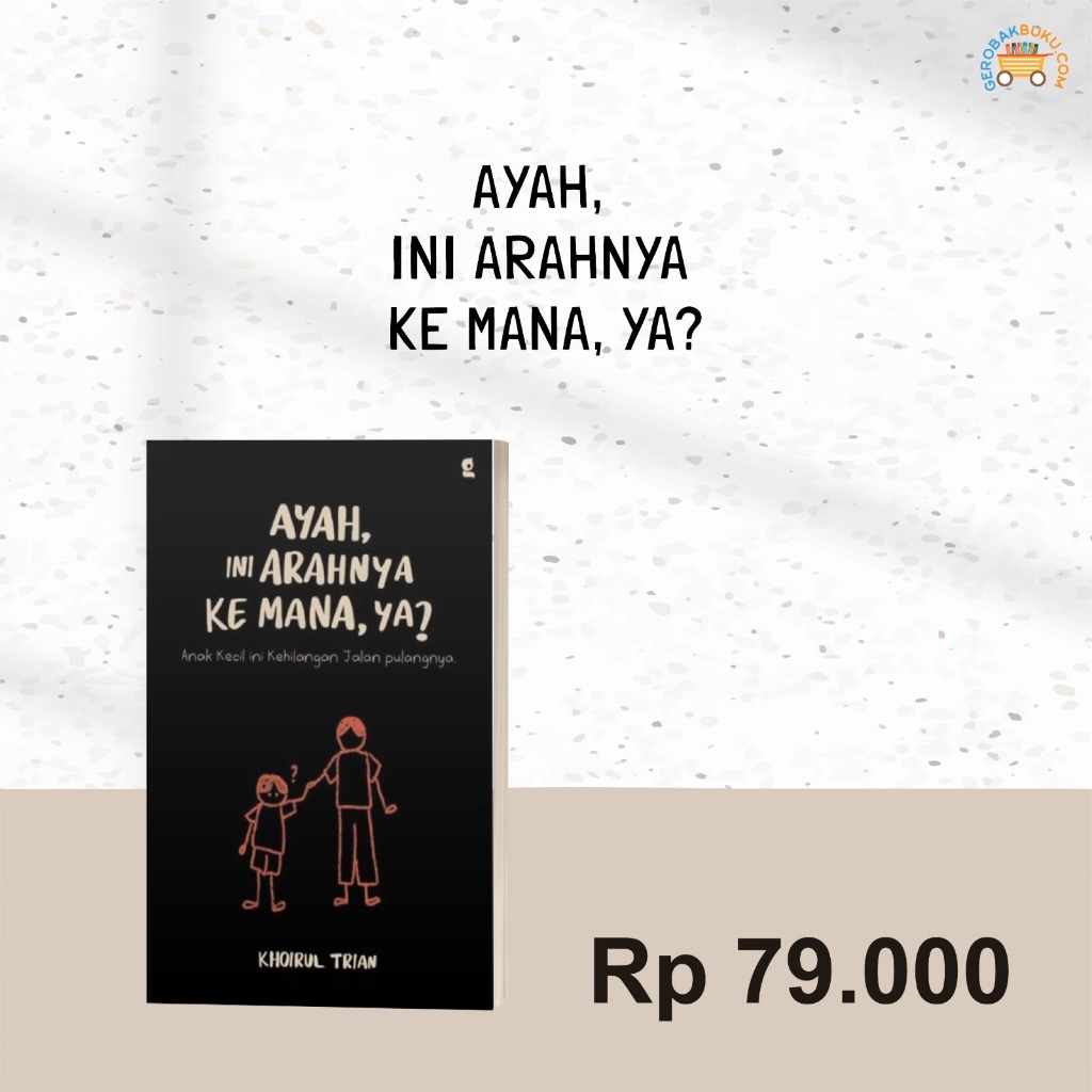 Jual BUKU 'AYAH, INI ARAHNYA KEMANA YA?' | Shopee Indonesia