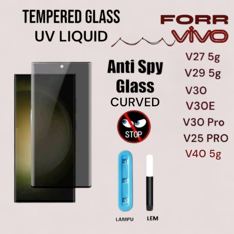 Jual Tempered Glass Curved UV Anti spy Vivo V25 Pro V27 5g V29 5g V30 5g V30e V40 5g V40e V40 ...