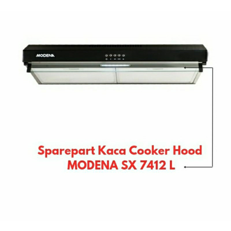 Jual Sparepart Kaca Cooker Hood MODENA SX 7412 L | Shopee Indonesia