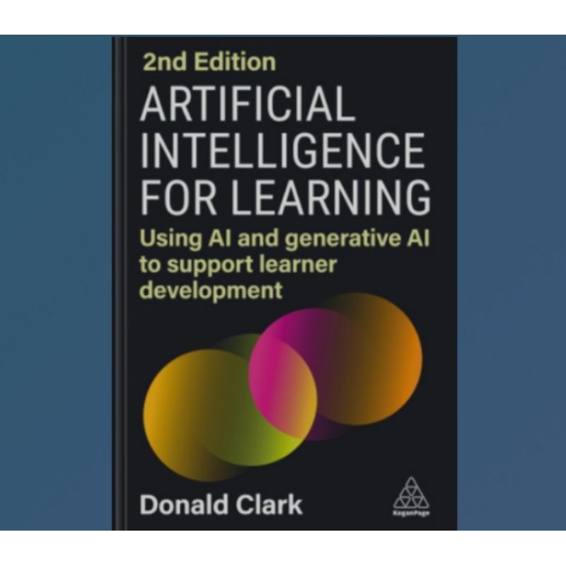 Jual Buku Artificial Intelligence for Learning: Using AI and Generative AI to Support Learner ...