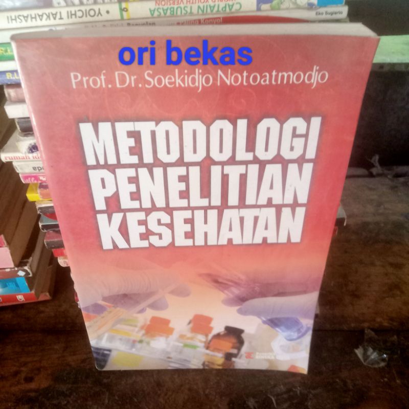 Jual BUKU METODE PENELITIAN KESEHATAN - Prof. Dr. Soekidjo Notoatmodjo Penerbit PT. RINECA CIPTA ...