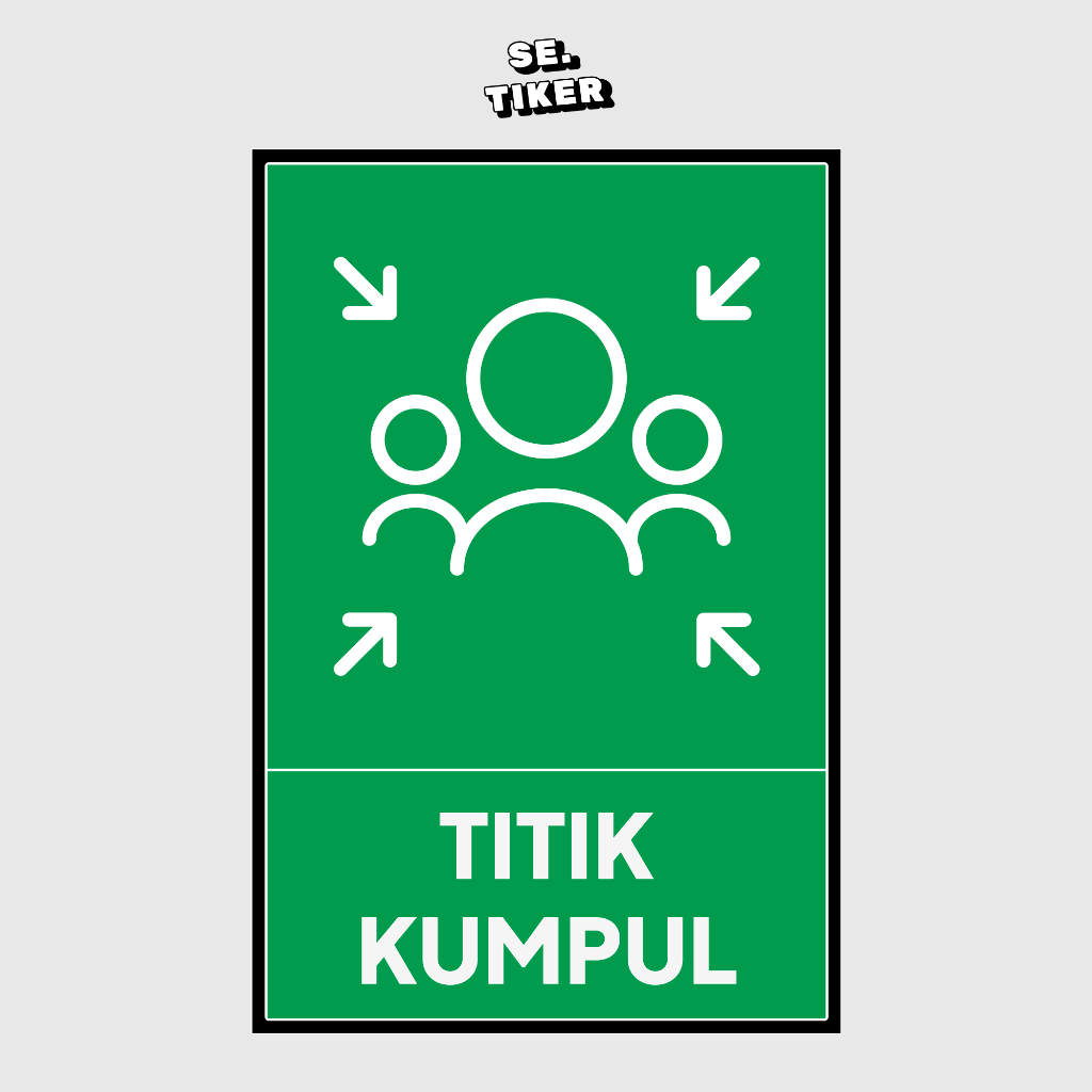 Jual Stiker Titik Kumpul - Assembly Point - Sign Titik Kumpul - Sticker ... Jual Stiker Titik Kumpul - Assembly Point - Sign Titik Kumpul - Sticker ...