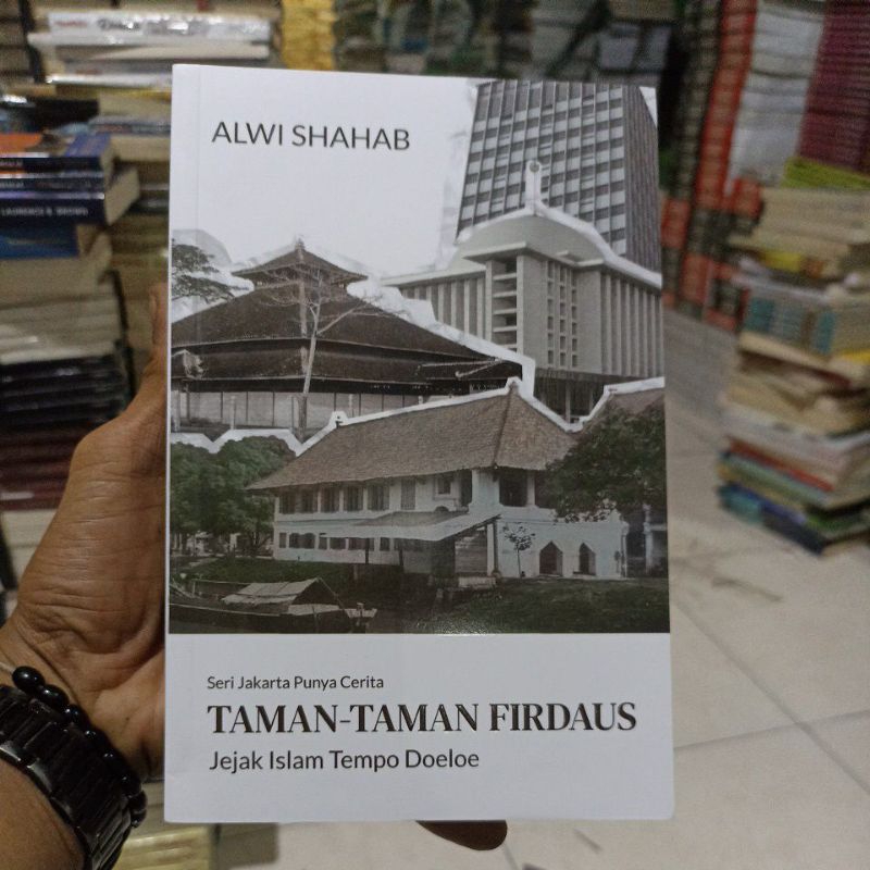 Jual BUKU SEJARAH BUDAYA / TAMAN - TAMAN FIDAUS JEJAK ISLAM TEMPO DOELOE / ORIGINAL | Shopee ...
