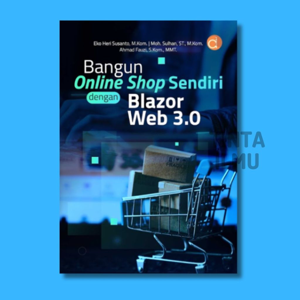 Jual Buku Bangun Online Shop Sendiri dengan Blazor Web 3.0 Penulis Eko Heri Susanto, M.Kom. et ...