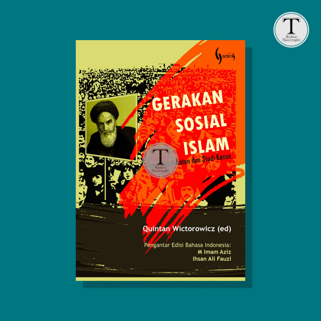 Jual GERAKAN SOSIAL ISLAM; Teori, Pendekatan dan Teori Kasus (Cover ...