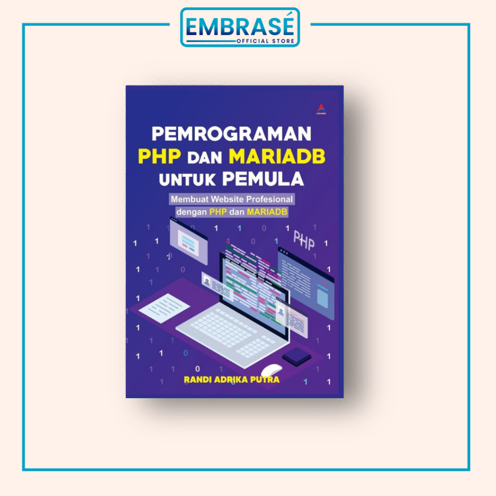 Jual buku rekomendasi pemrograman php dan mariadb untuk pemula : membuat website profesional ...