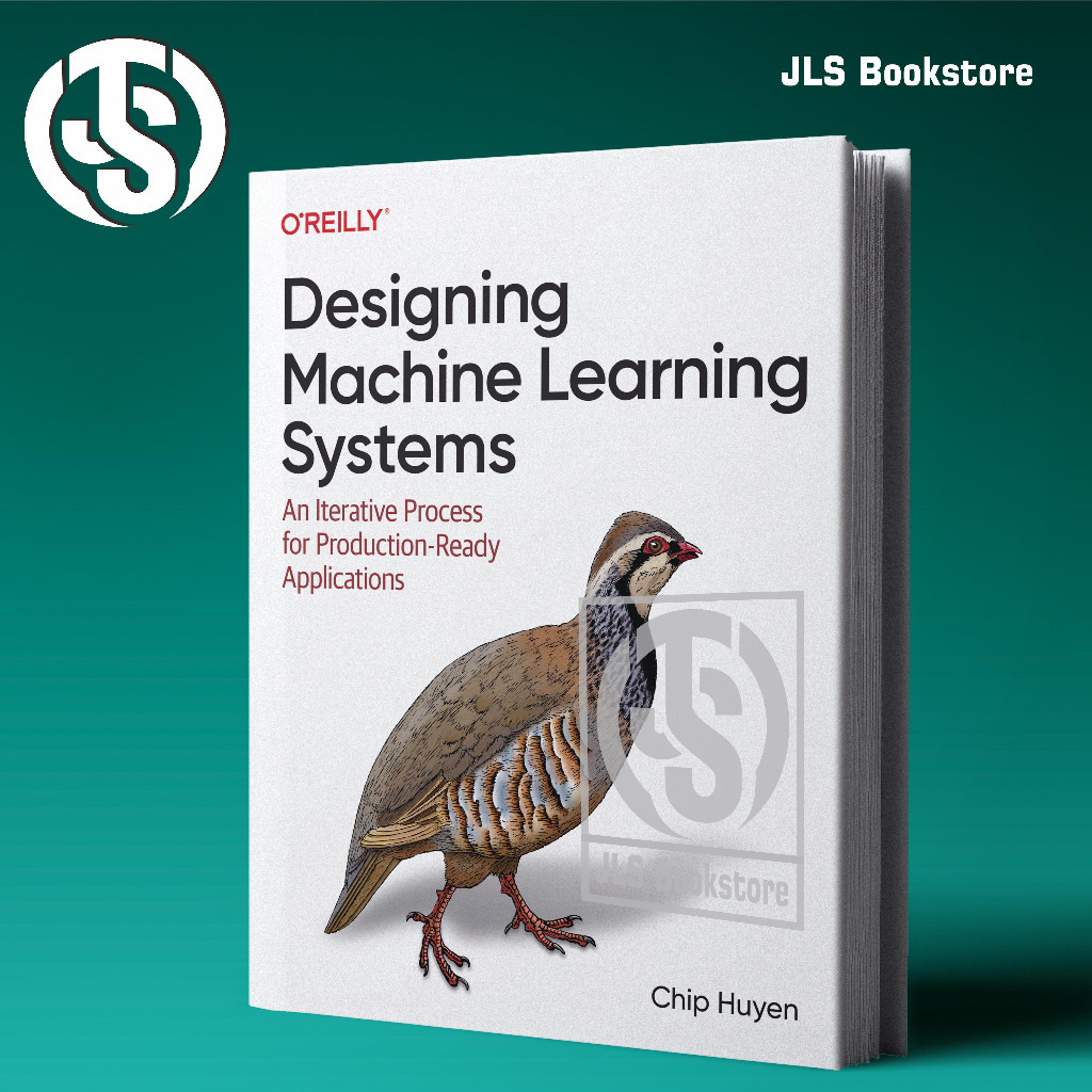 Jual Designing Machine Learning Systems An Iterative Process For